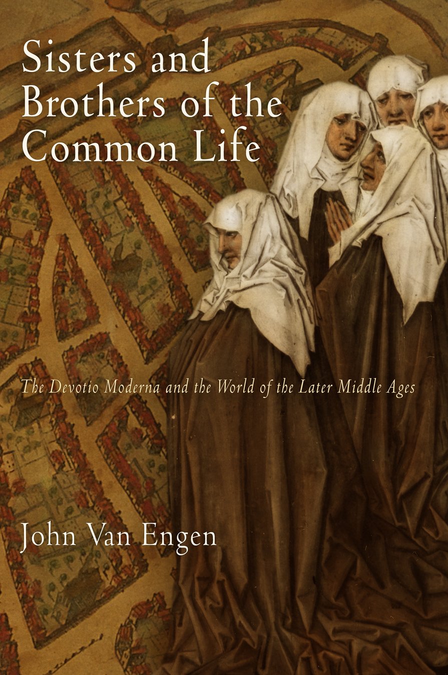 Amazon.com: Sisters and Brothers of the Common Life: The Devotio ...