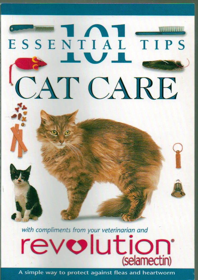 101 Essential Tips CAT CARE - A Publication From Revolution (Selamectin ...