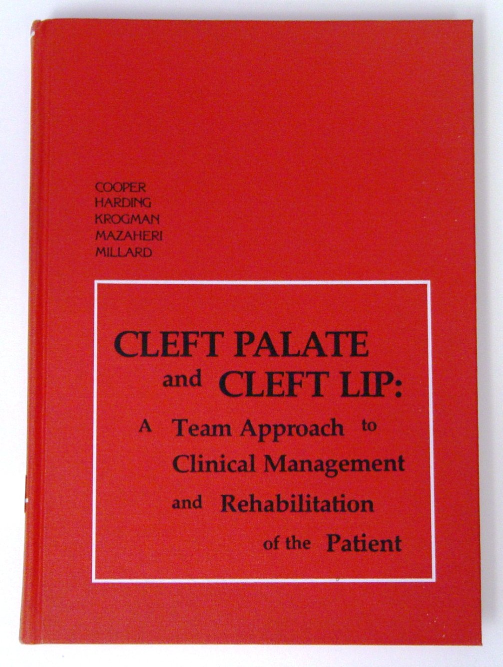 Cleft Palate and Cleft Lip: A Team Approach to Clinical Management and ...
