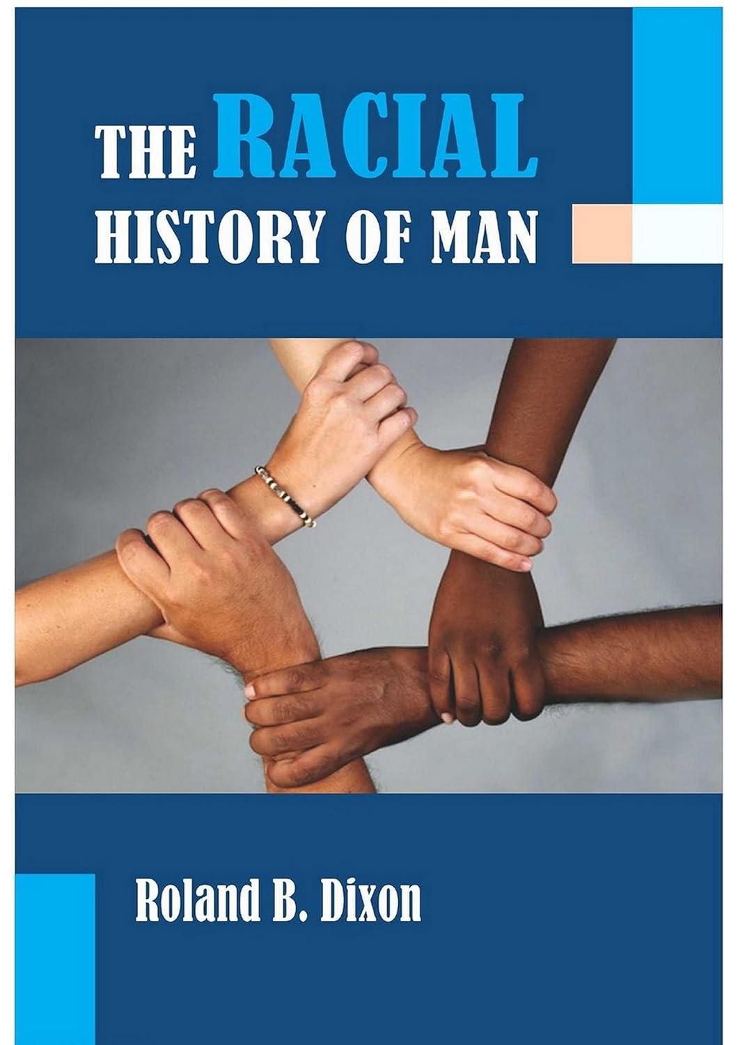 The Racial History of Man - Kindle edition by Dixon, Roland B ...