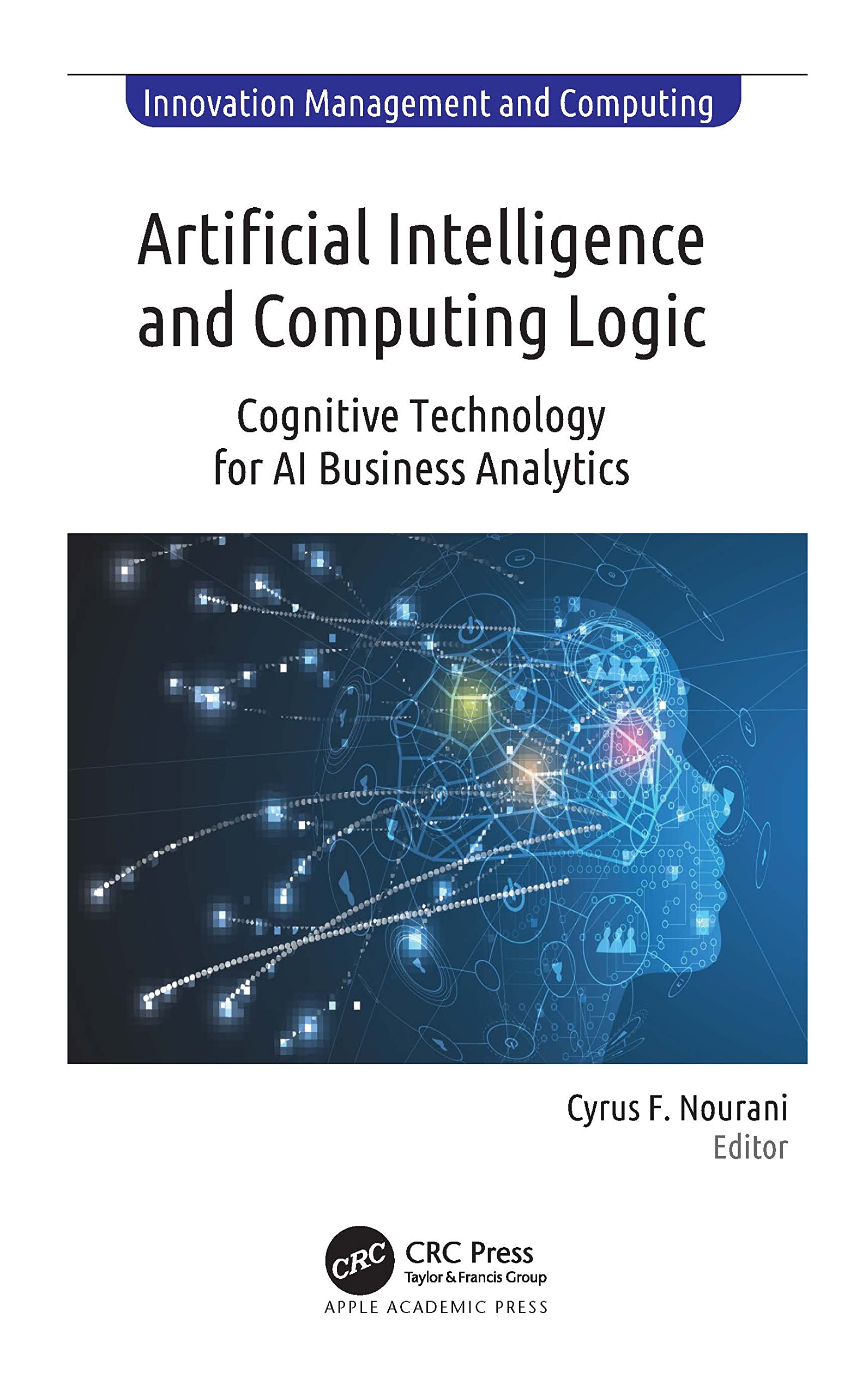 Artificial Intelligence and Computing Logic: Cognitive Technology for ...