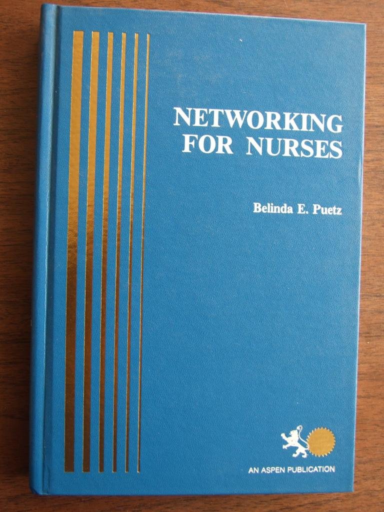 Networking for Nurses: Intra and Interprofessional Relations ...