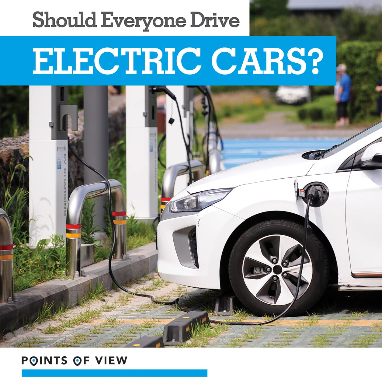 Should Everyone Drive Electric Cars? (Points of View) : Jeffries, Joyce ...