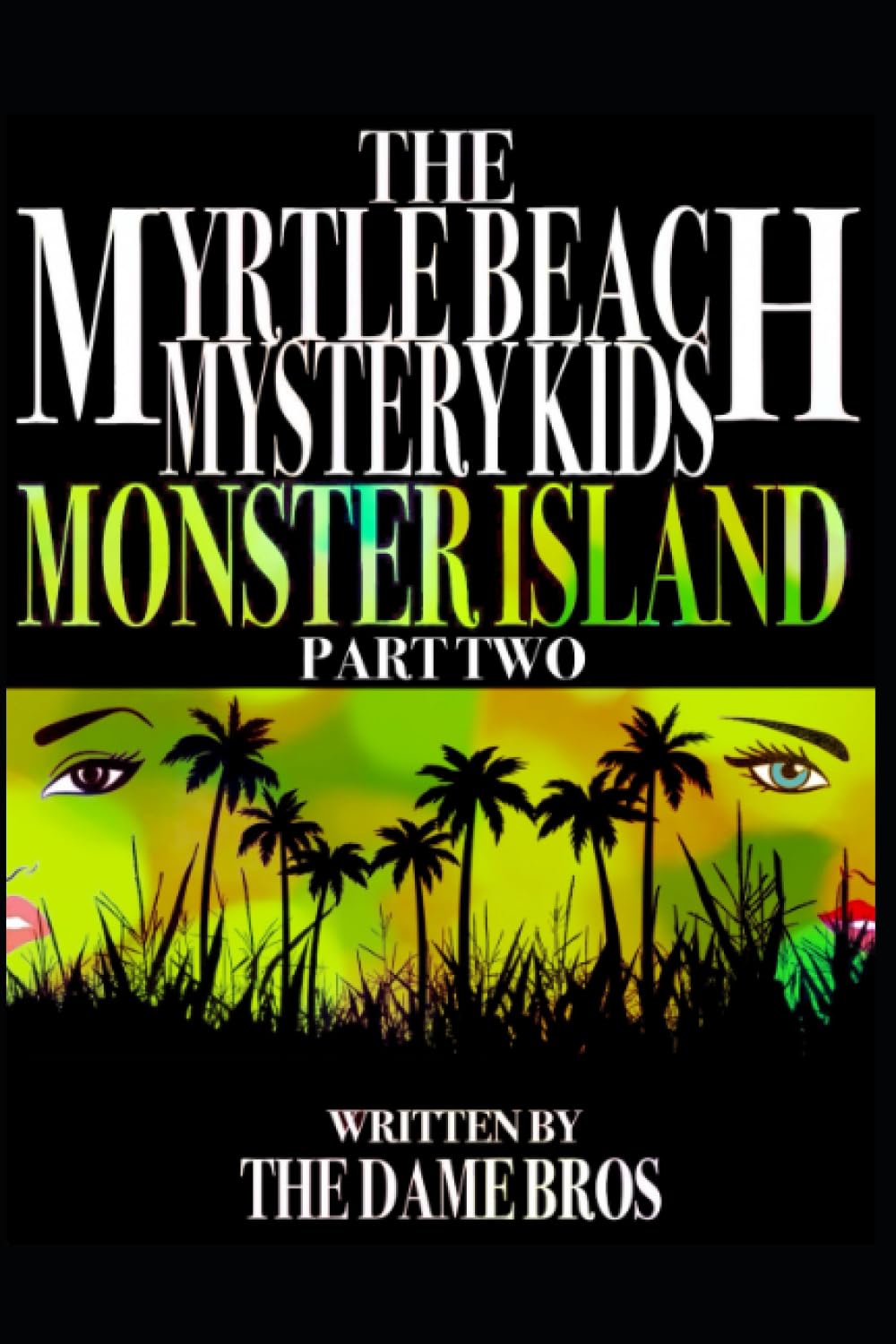 Amazon.com: THE MYRTLE BEACH MYSTERY KIDS MONSTER ISLAND PART TWO ...