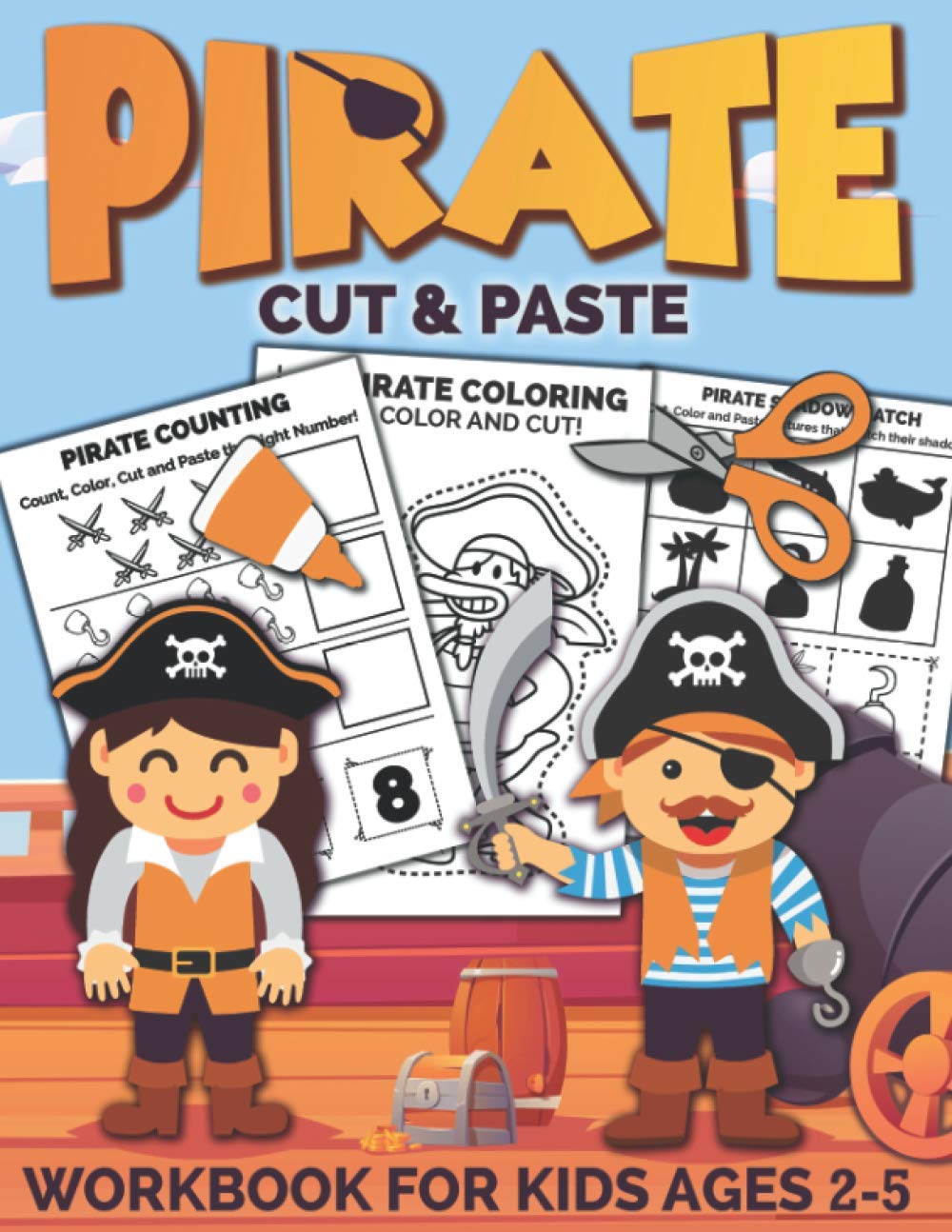 Pirate Cut and Paste Workbook for Kids Ages 2-5: A Fun Pirates Scissor ...