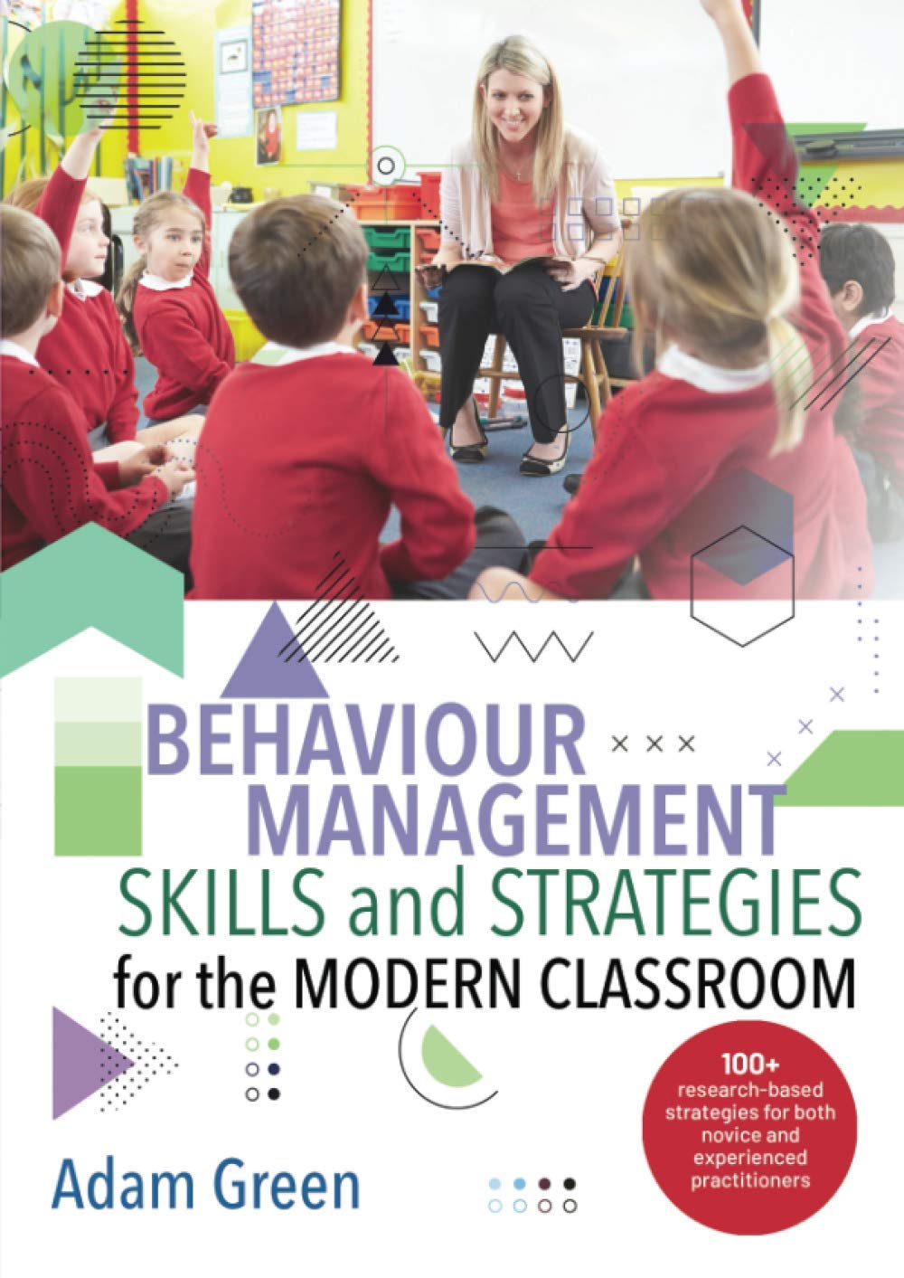 Behaviour Management Skills and Strategies for the Modern Classroom ...