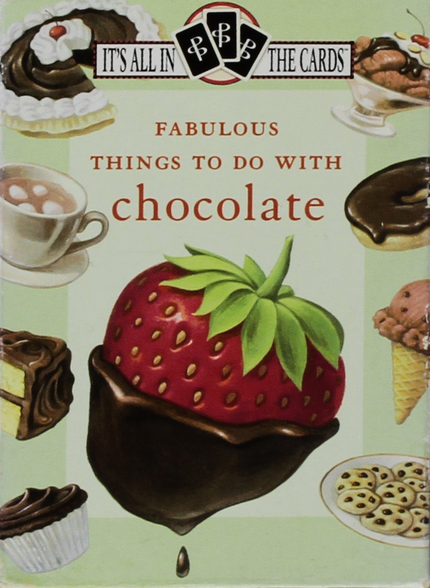 Fabulous Things to Do With Chocolate: Recipes and More (It's All in the ...