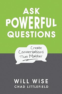 Amazon.com: Ask Powerful Questions: Create Conversations That Matter ...