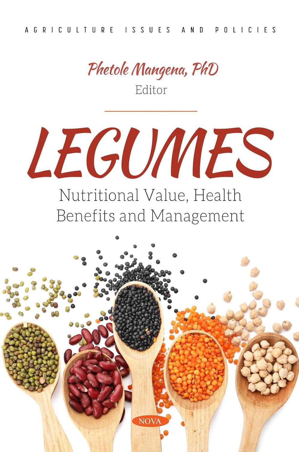 Legumes: Nutritional Value, Health Benefits and Management: Phetole ...