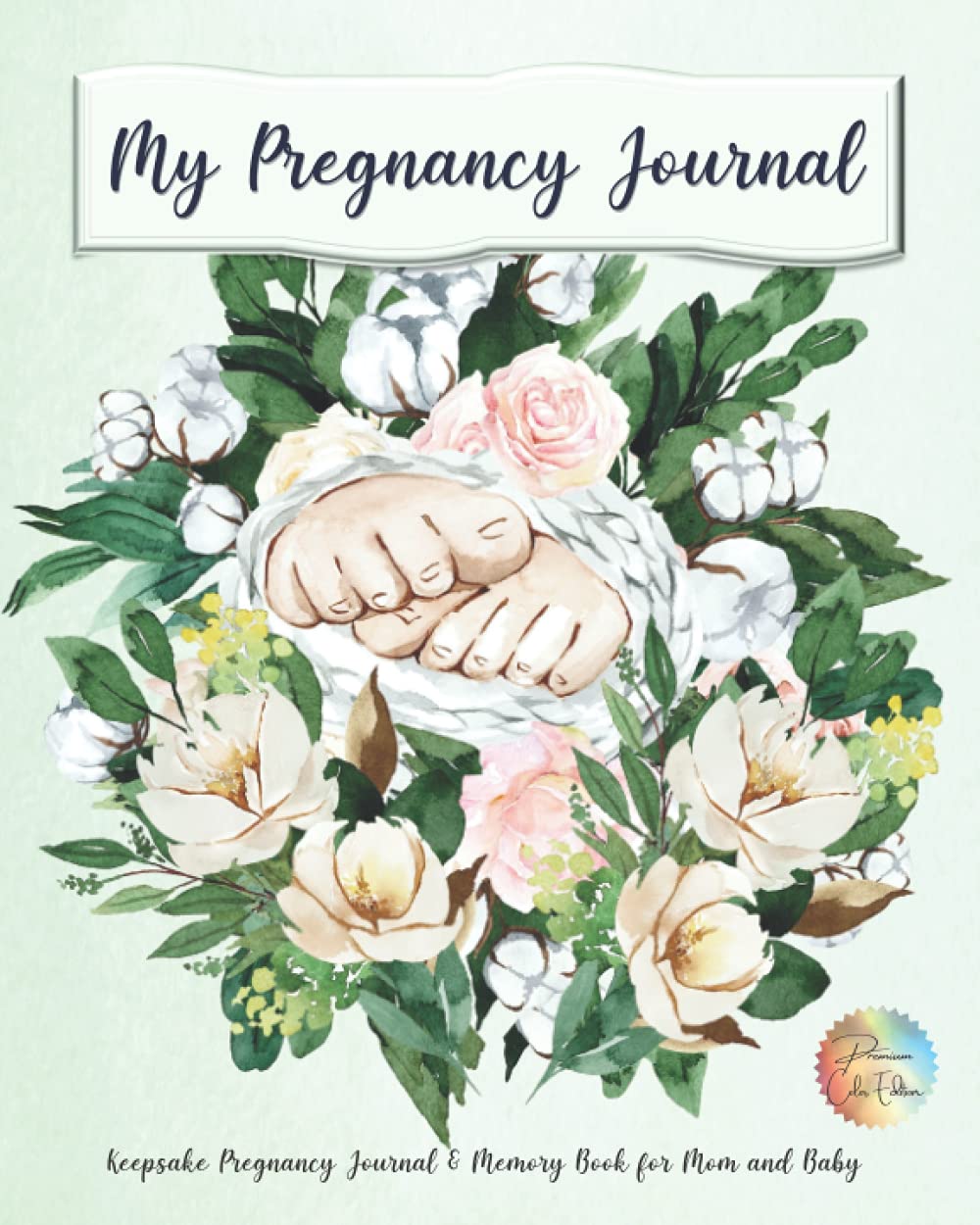My Pregnancy Journal: Gender Neutral Keepsake Pregnancy Memory Book For ...