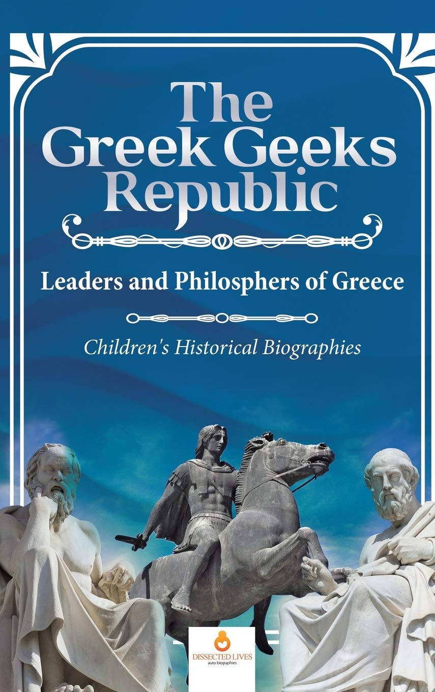 The Greek Geeks Republic: Leaders and Philosphers of Greece Children's ...