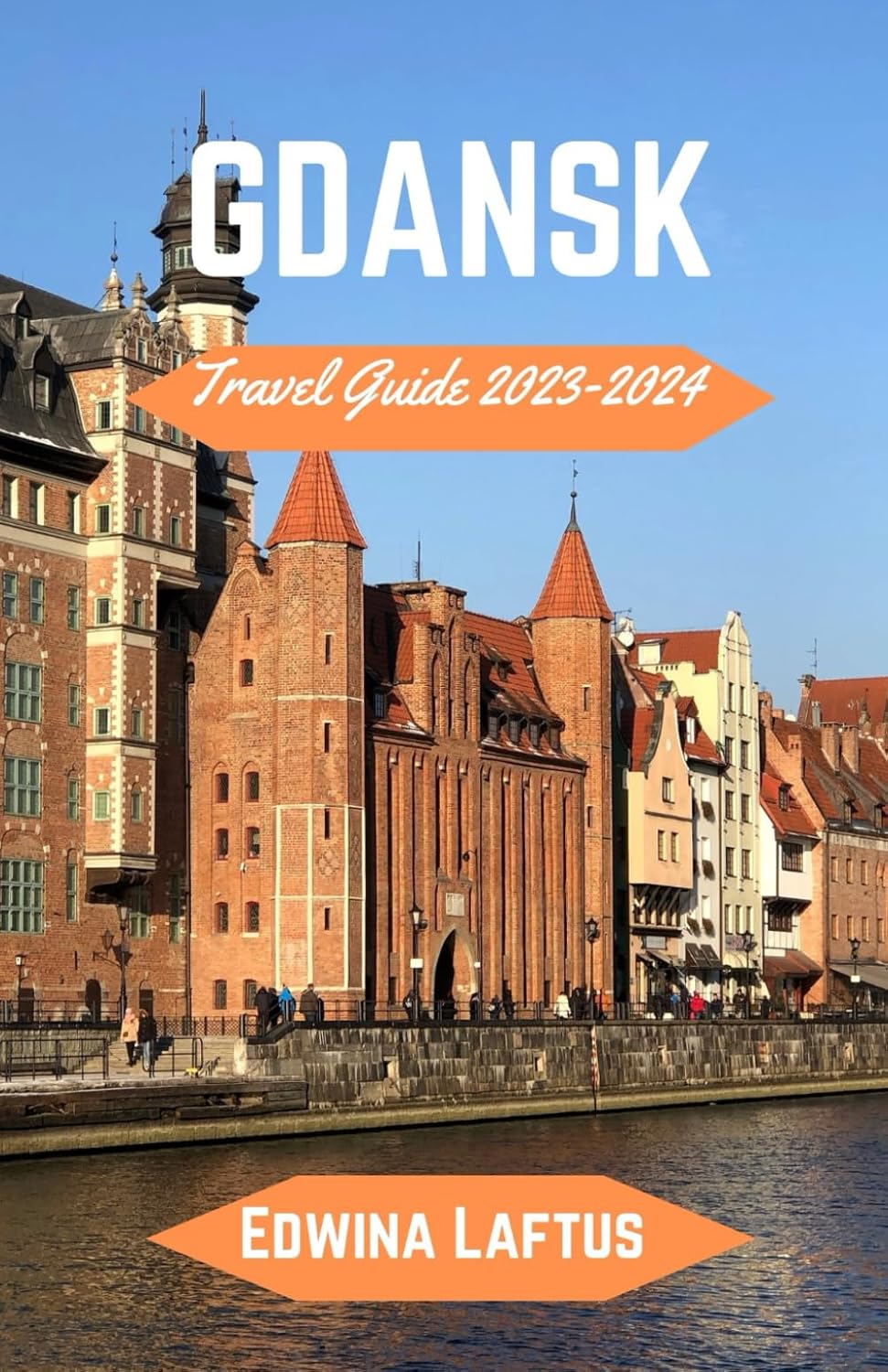 GDANSK Travel Guide 2023-2024: Plan Your Perfect Getaway to Gdańsk with ...