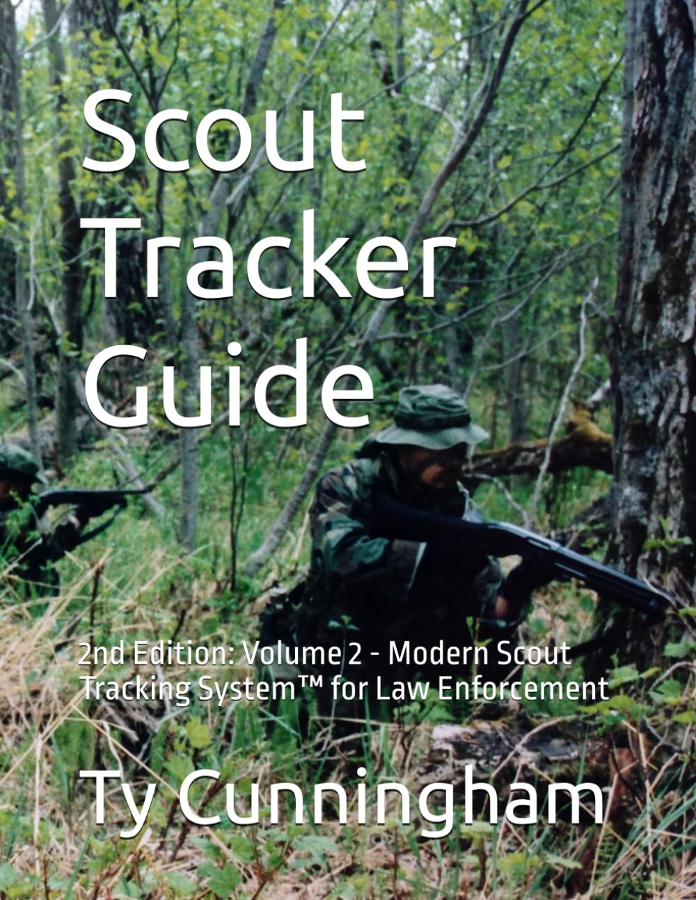 Scout Tracker Guide: 2nd Edition: Volume 2 - Modern Scout Tracking ...