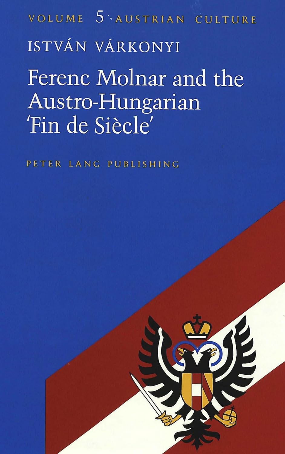 Amazon.com: Ferenc Molnar and the Austro-Hungarian 'Fin de Siècle ...