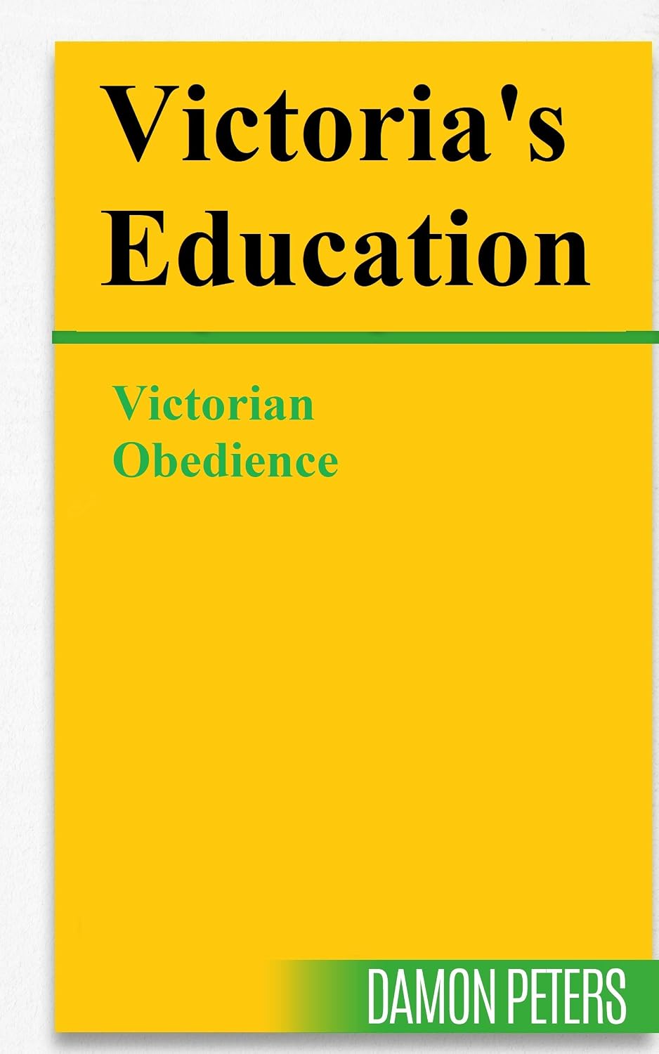 VICTORIA'S EDUCATION: Victorian Obedience - Kindle edition by Peters ...