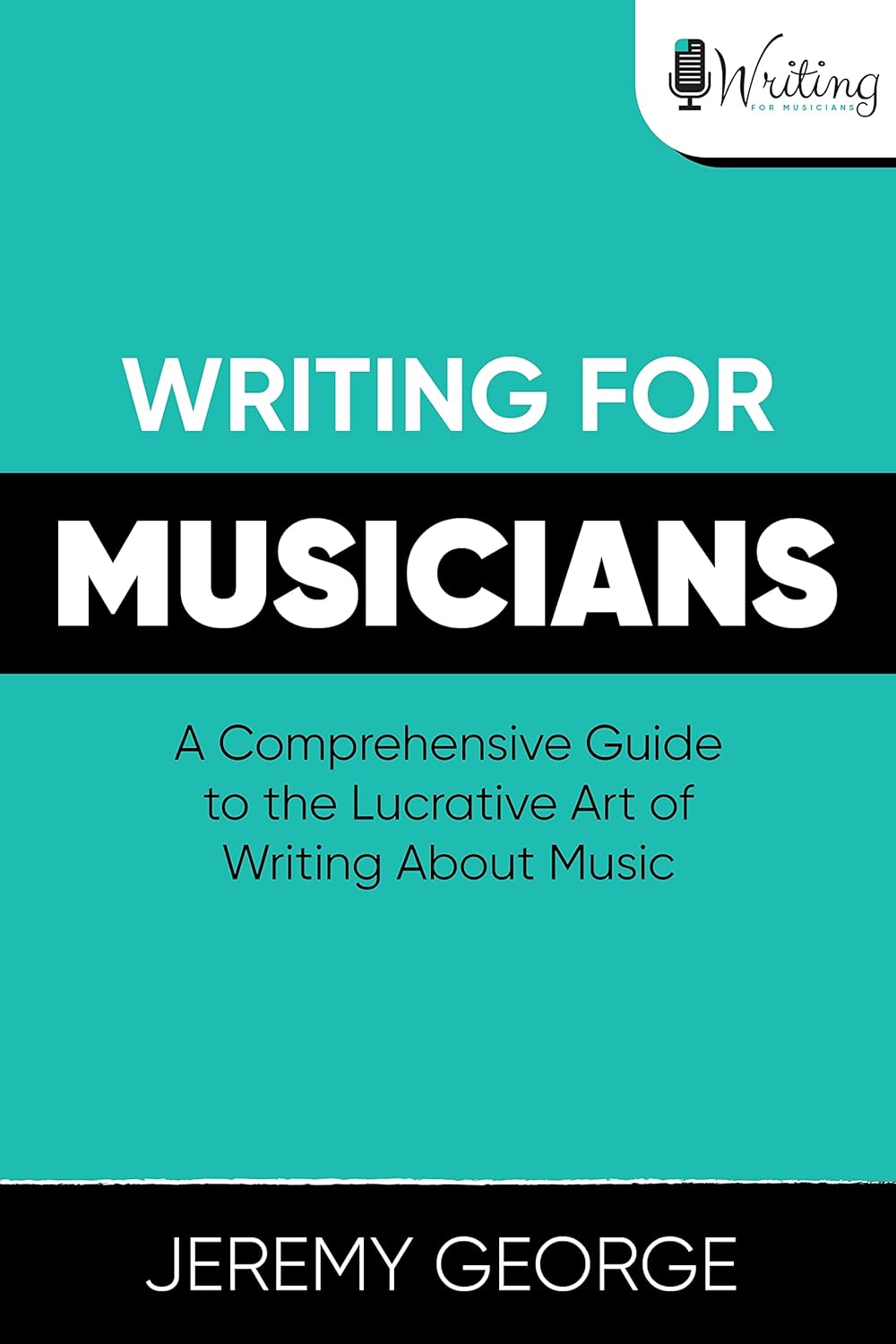 Amazon.com: Writing For Musicians: A Comprehensive Guide To The ...