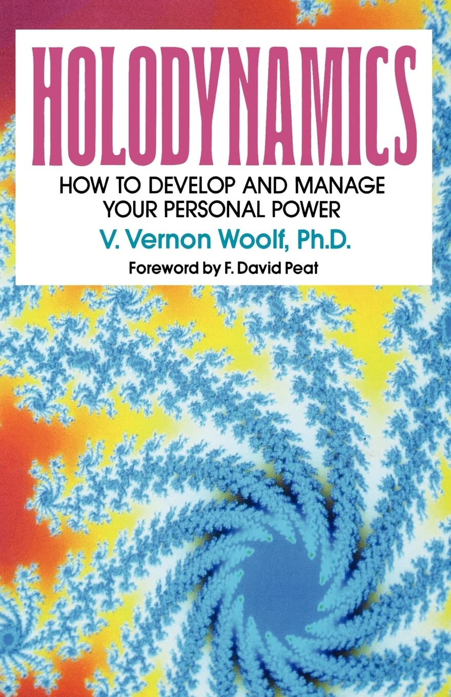 Holodynamics: How to Develop and Manage Your Personal Power (English ...