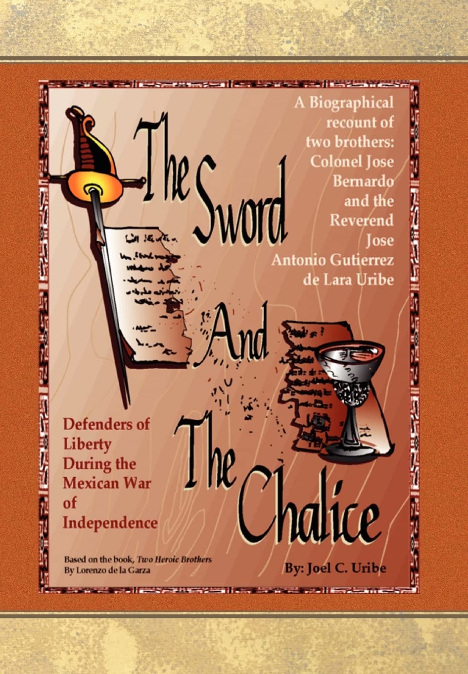 The Sword and the Chalice: Uribe, Joel C: 9781436379915: Amazon.com: Books