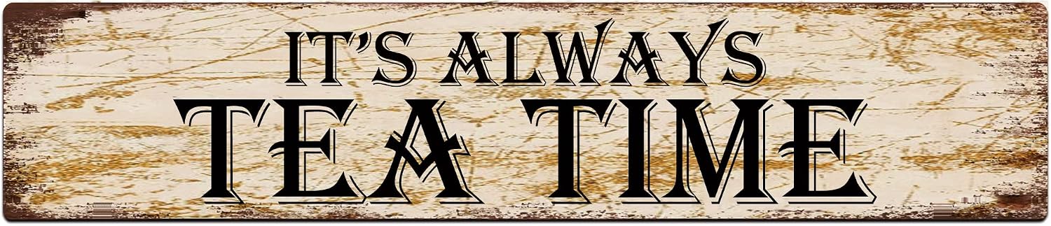 Amazon.com: KILSPU It's Always Tea Time Sign Vintage Sign Retro Metal ...