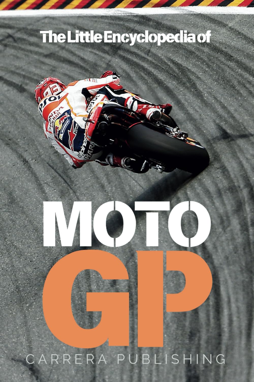 MotoGP: The Little Encyclopedia: A complete guide to the history ...