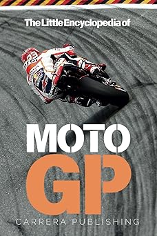 MotoGP: The Little Encyclopedia: A complete guide to the history ...