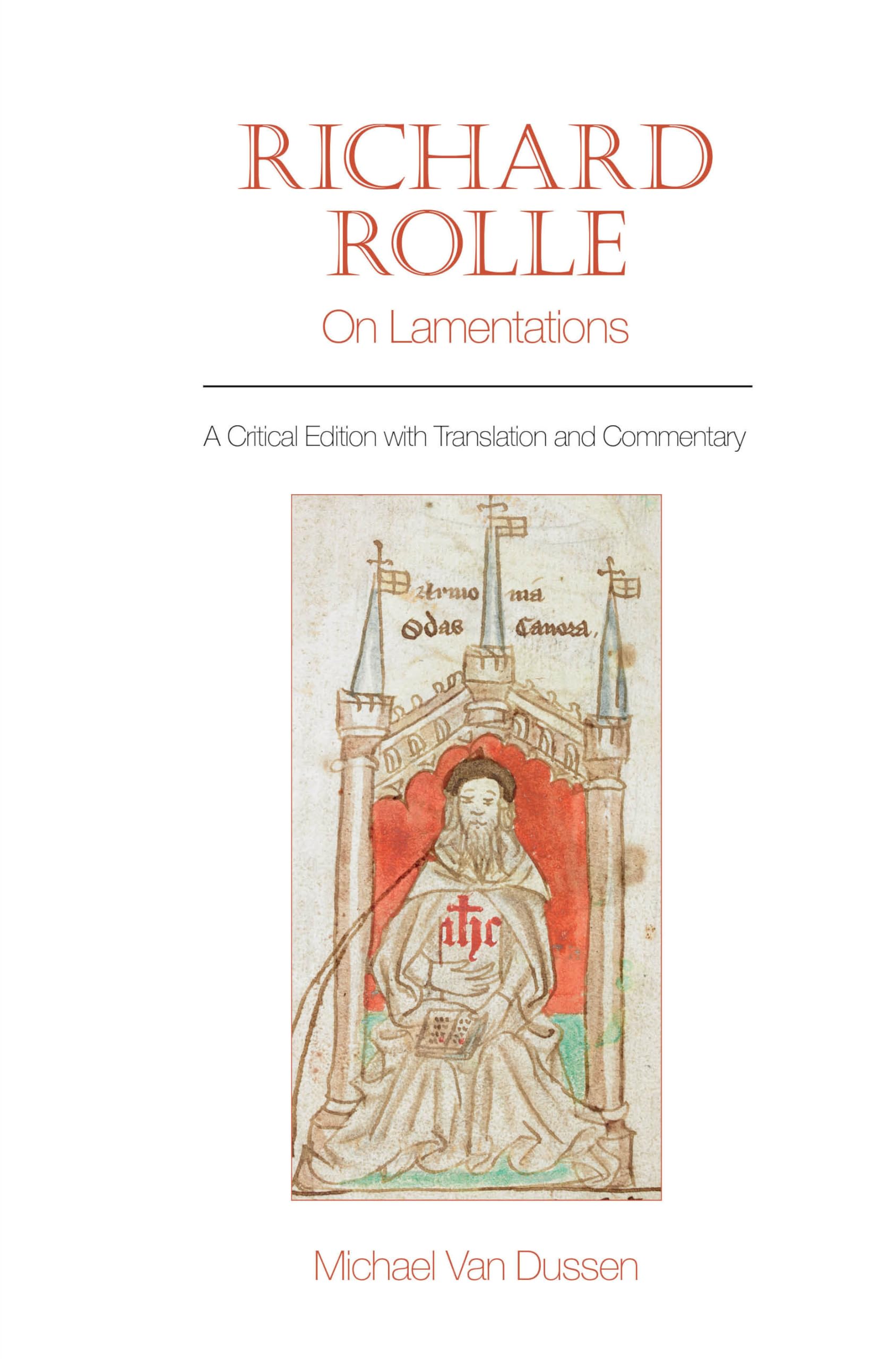 Richard Rolle: On Lamentations: A Critical Edition with Translation and ...