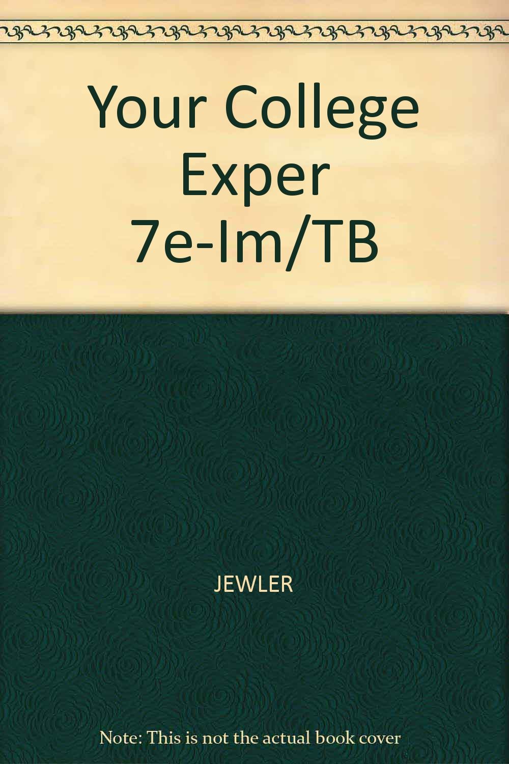 Your College Exper 7e-Im/TB: Amazon.co.uk: JEWLER, GARDNER ...