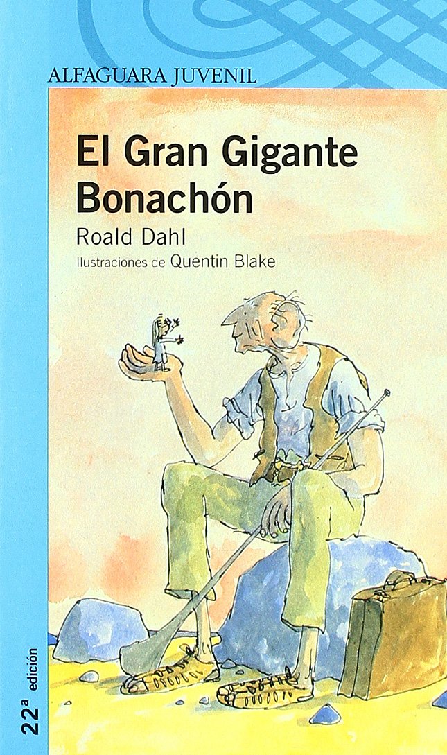 EL GRAN GIGANTE BONACHON : Dahl, Roald, Blake, Quentin, Barbadillo ...