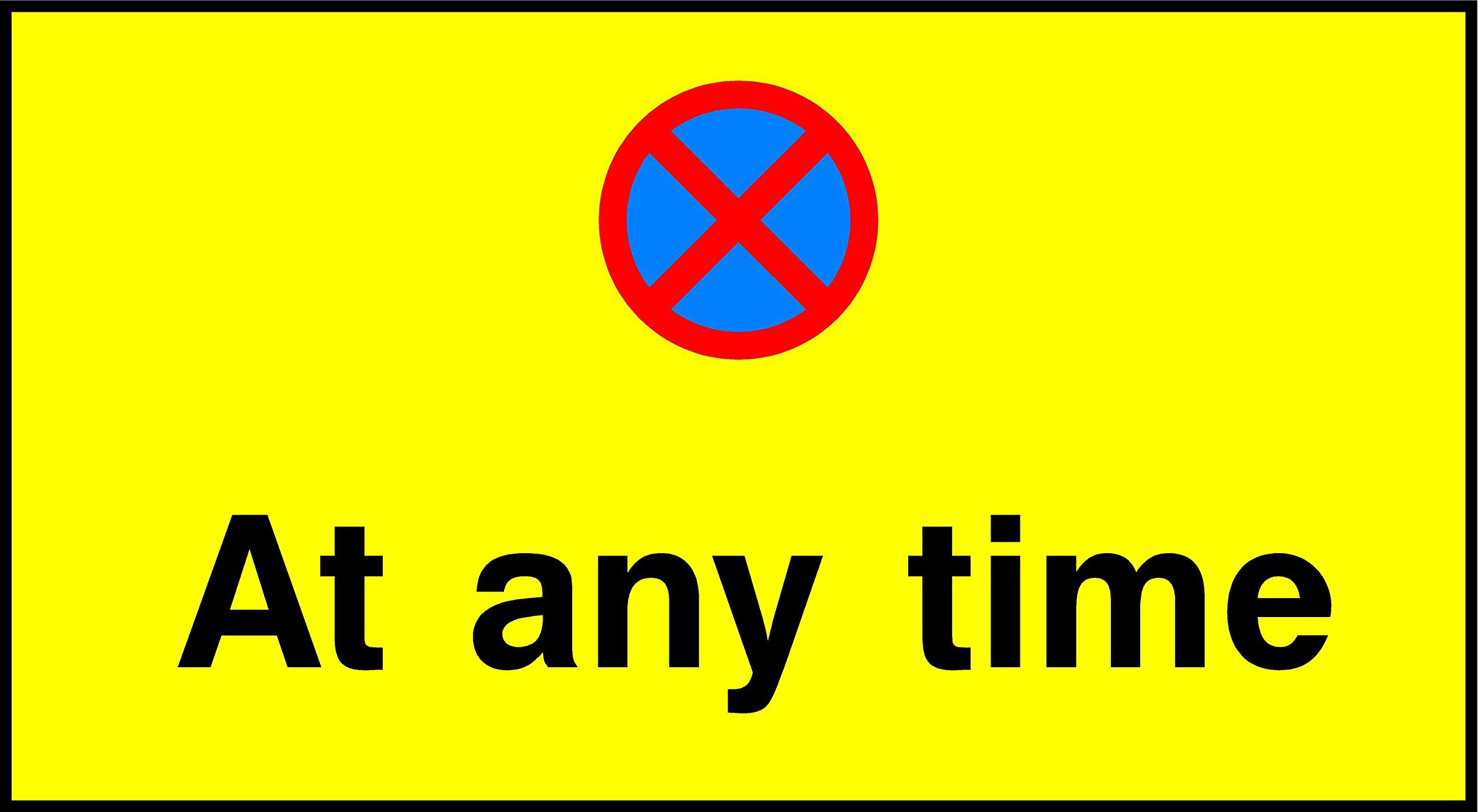 No stopping (Clearway) at any time Road safety sign - 3mm Aluminium ...