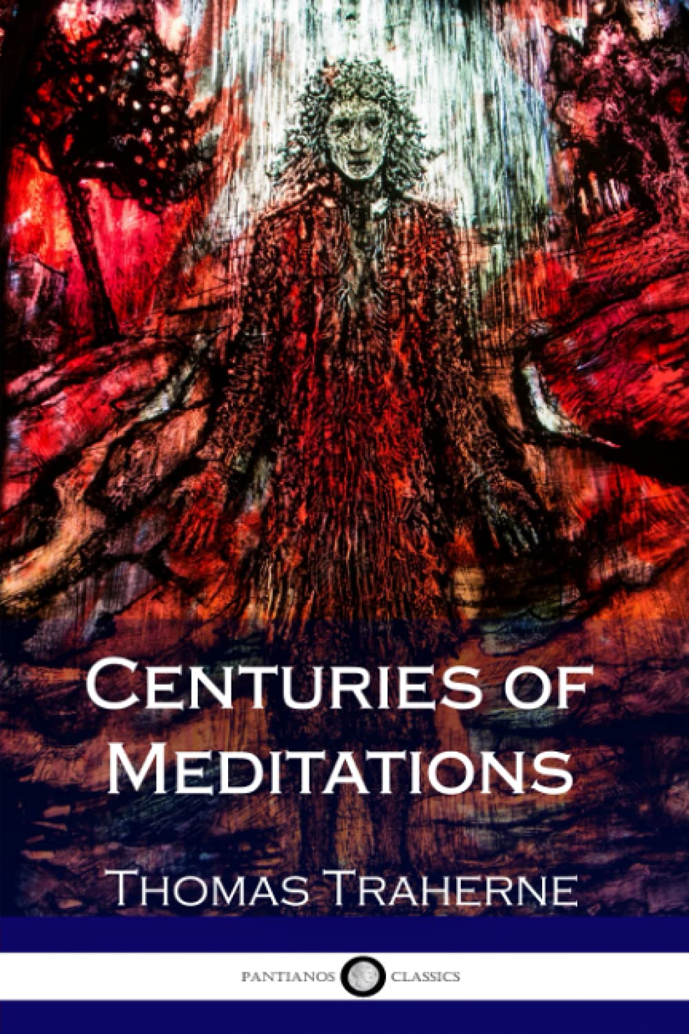 Centuries of Meditations: Traherne, Thomas, Dobell, Bertram ...