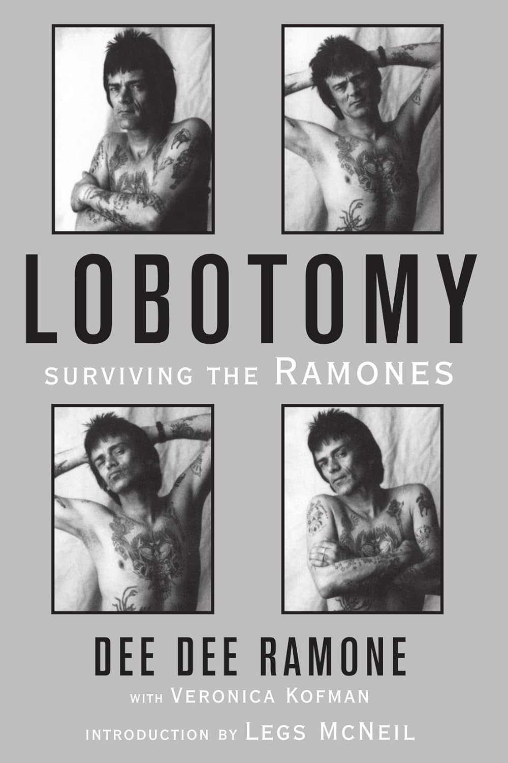 Lobotomy: Surviving the Ramones: Ramone, Dee Dee, Kofman, Veronica ...