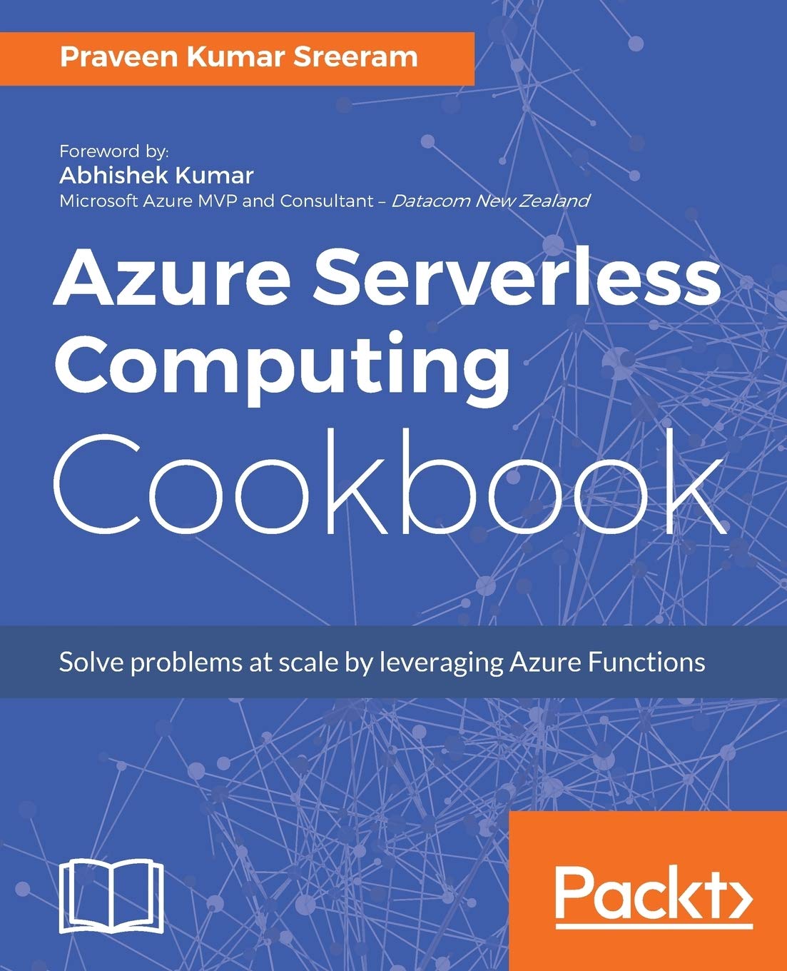 Amazon.com: Azure Serverless Computing Cookbook: 9781788390828: Kumar Sreeram, Praveen: Books