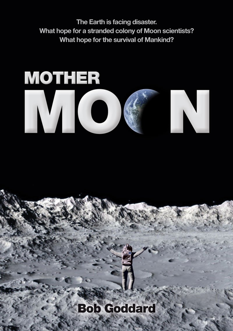 Amazon.com: Mother Moon eBook : Goddard, Bob: Kindle Store
