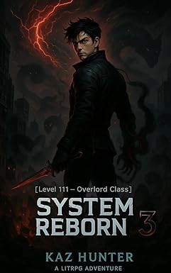 Amazon.com: System Reborn Vol 3: A LitRPG Adventure (Apocalypse Reincarnation) eBook : Hunter ...