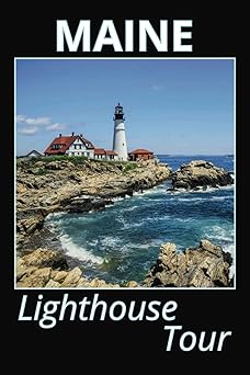 Maine Lighthouse Tour: List of All Lighthouses in Maine With Color ...