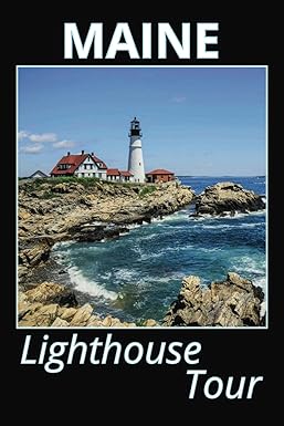 Maine Lighthouse Tour: List of All Lighthouses in Maine With Color ...