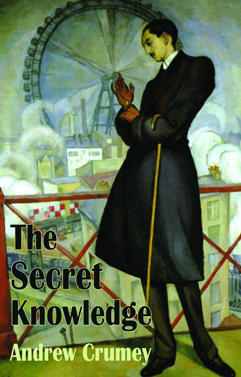 The Secret Knowledge (Dedalus Original Fiction in Paperback): Crumey ...