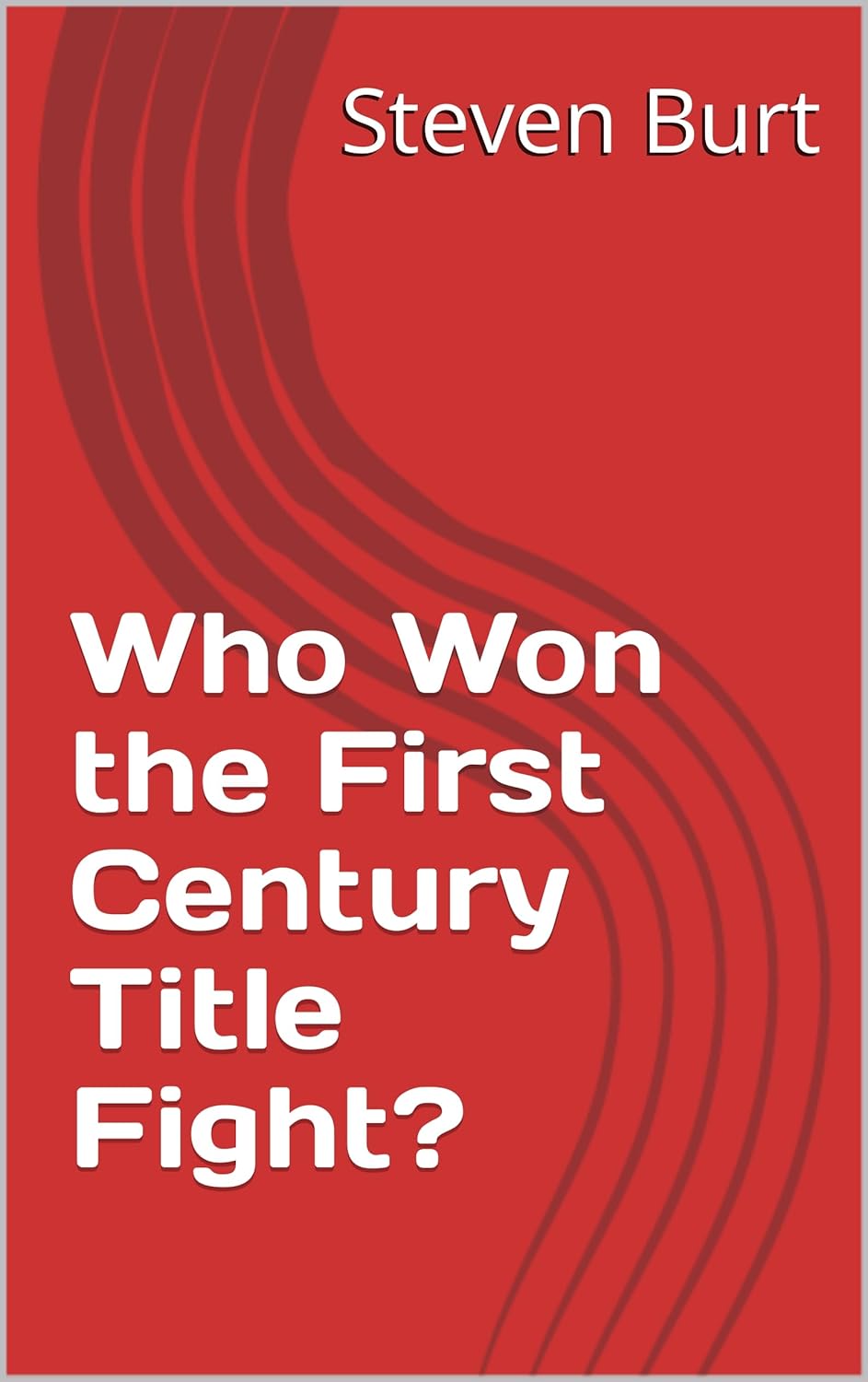 Amazon.com: Who Won the First Century Title Fight? eBook : Burt, Steven ...