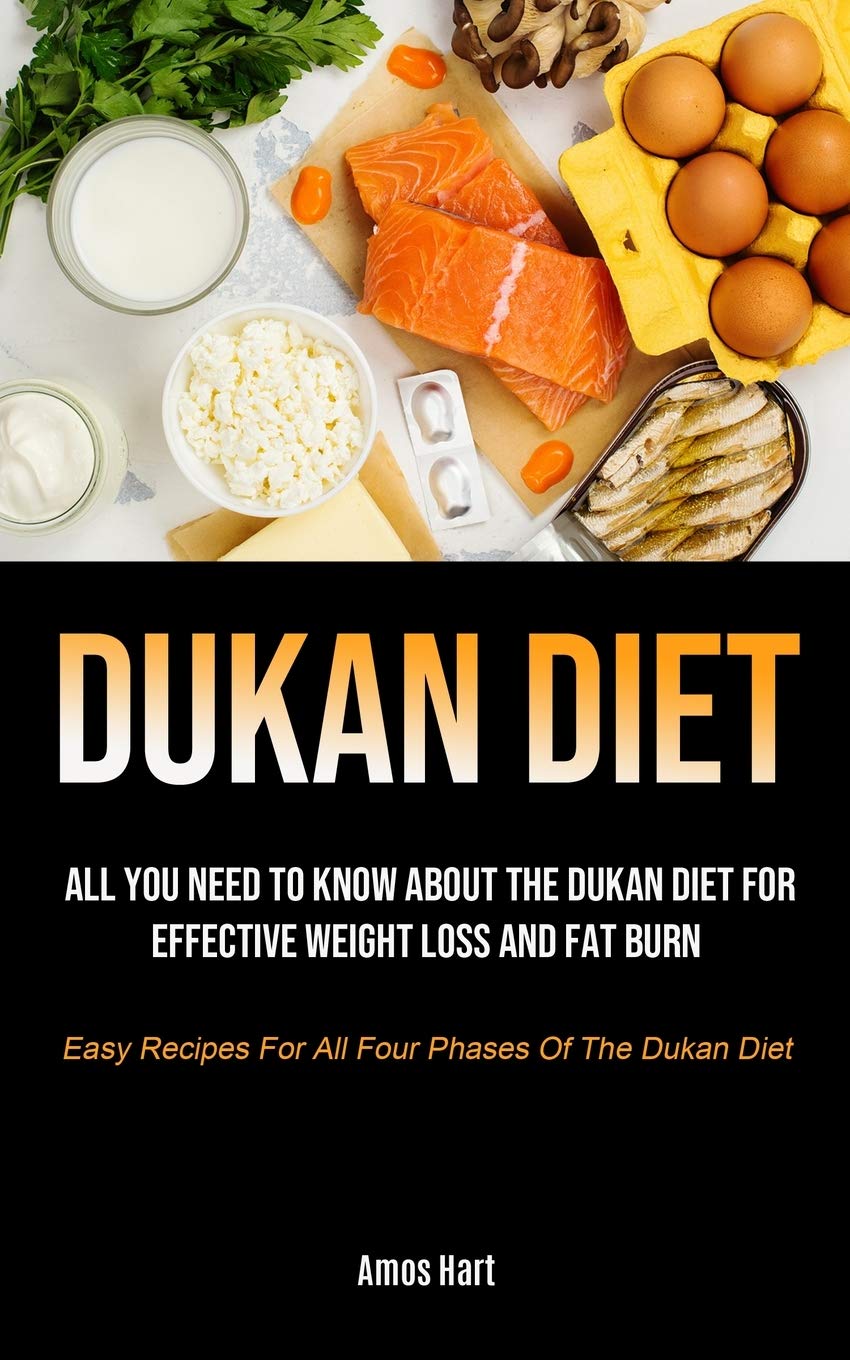 Buy Dukan Diet: All You Need To Know About The Dukan Diet For Effective ...