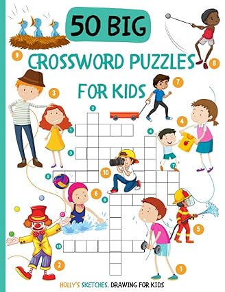 50 BIG Crossword Puzzles for Kids: Awesome Brain Teasers for Clever ...
