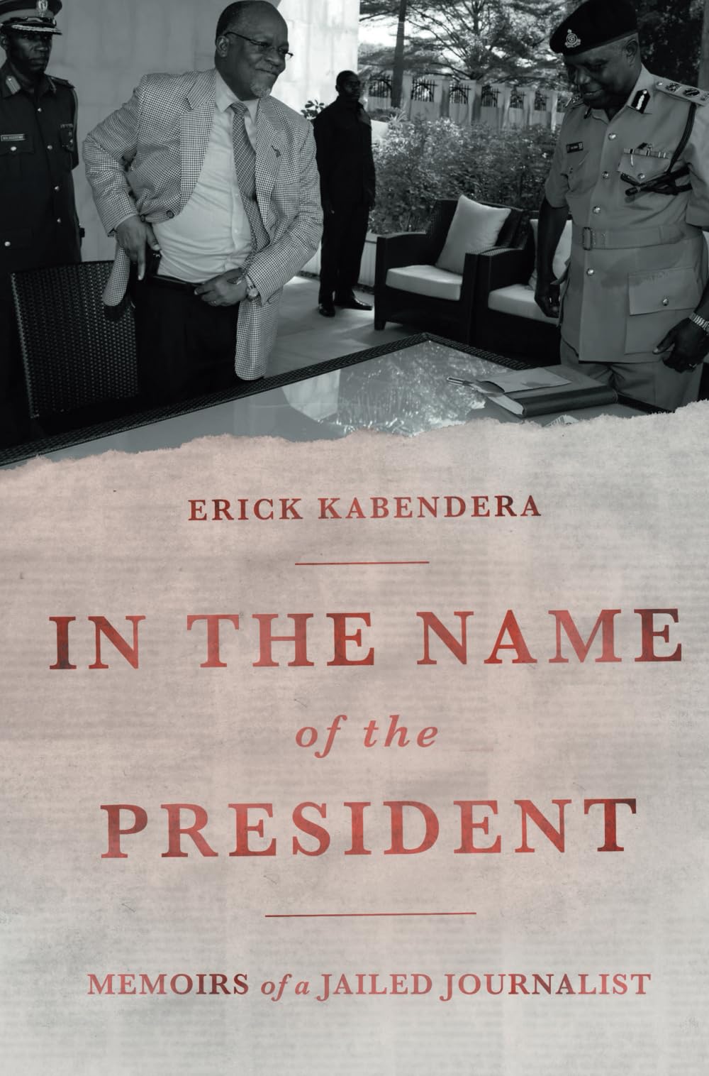 IN THE NAME of the PRESIDENT: MEMOIRS of a JAILED JOURNALIST: Amazon.co ...