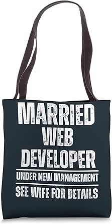 Amazon.com: Married Web Developer under new management. See wife Tote Bag : Clothing, Shoes ...