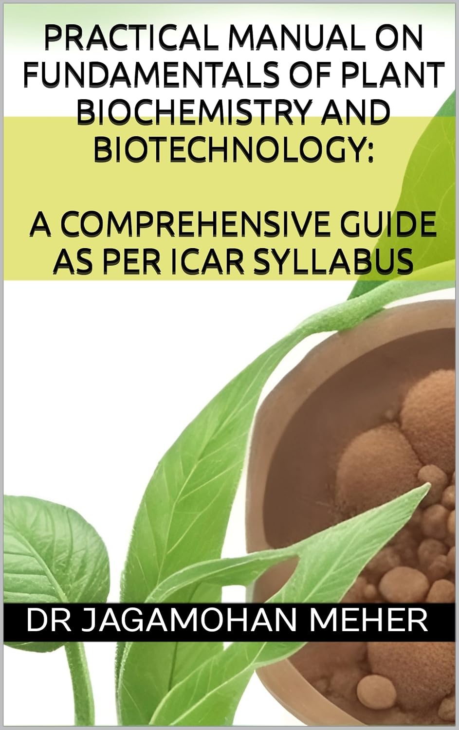 Practical Manual on Fundamentals of Plant Biochemistry : A ...