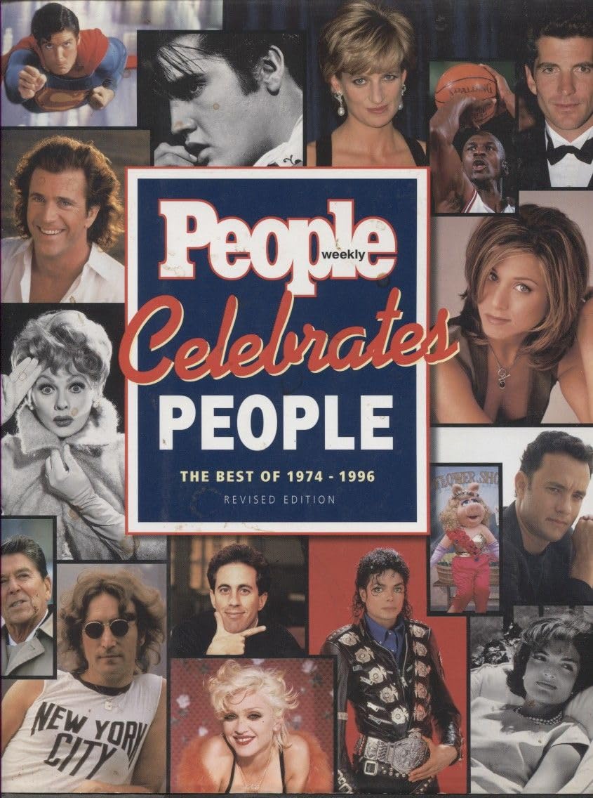People Weekly Celebrates People: The Best of 1974-1996, Revised Edition ...