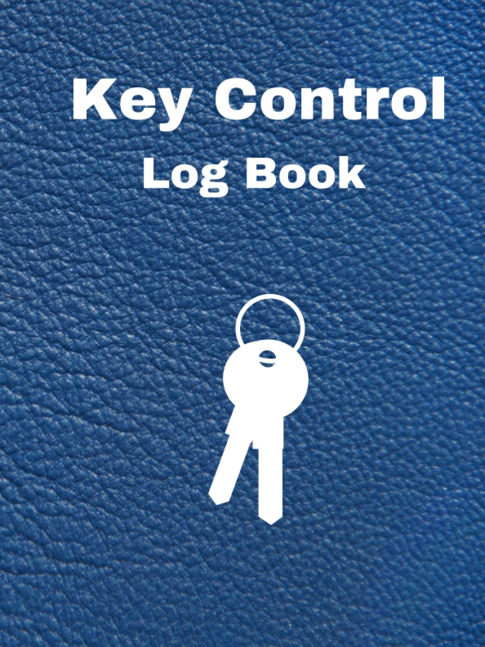 Key Control Log Book: Management Key Control Log book | Key Checkout ...
