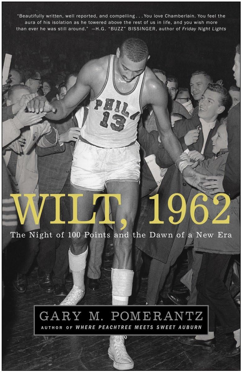 Wilt, 1962: The Night of 100 Points and the Dawn of a New Era ...