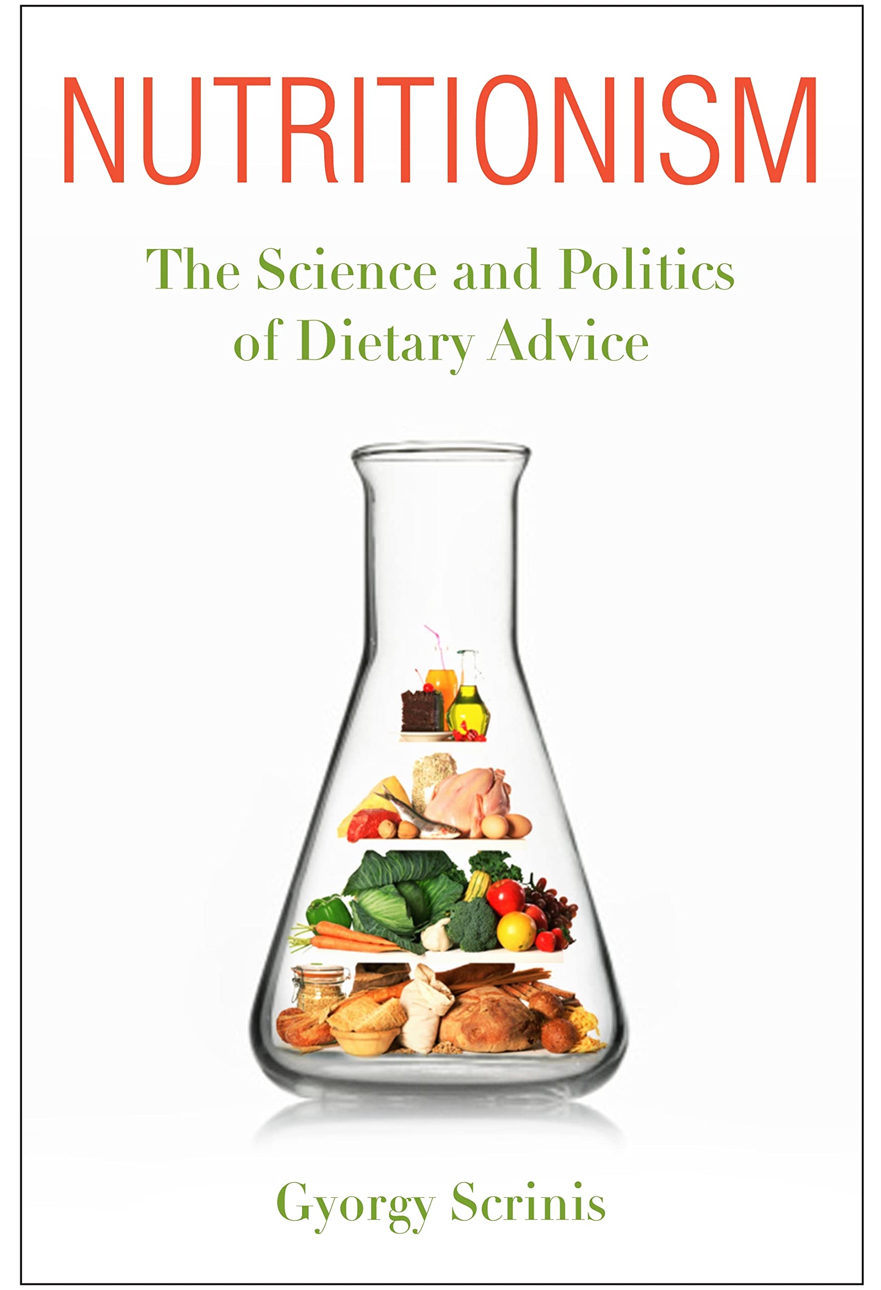 Nutritionism: The Science and Politics of Dietary Advice (Arts and ...