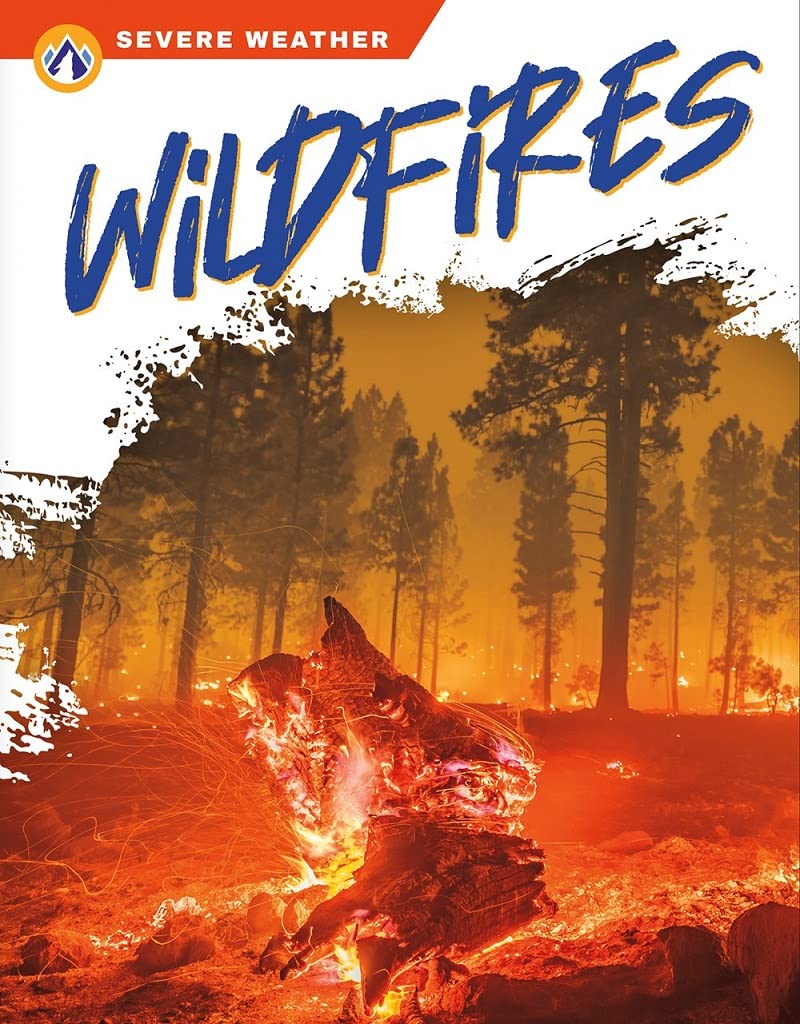 Wildfires (Severe Weather): Candice Ransom: 9781637383063: Amazon.com ...