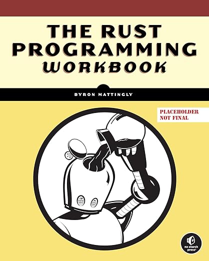 The Rust Programming Language Workbook: MATTINGLY, BYRON: 9781718504189: Amazon.com: Books