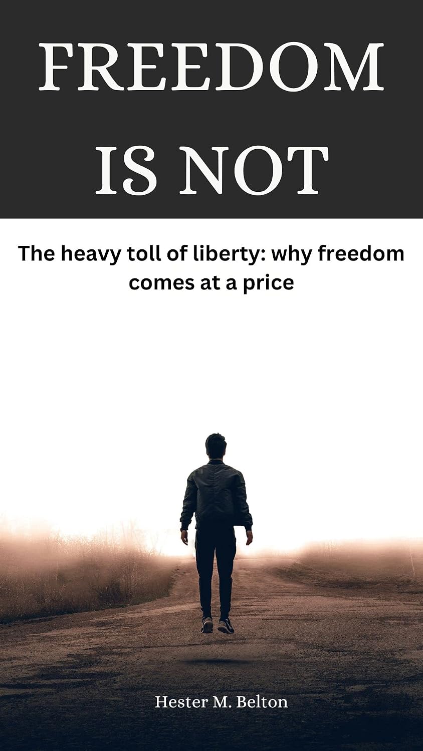 Amazon.com: Freedom is not free: The heavy toll on liberty: why freedom ...